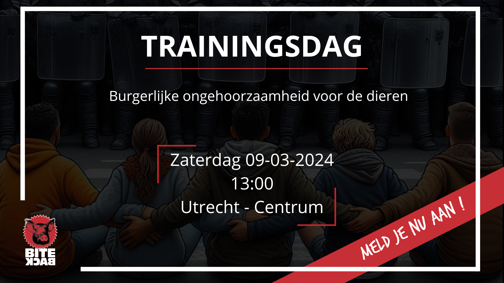 Trainingsdag: burgerlijke ongehoorzaamheid voor de dieren! - Stichting Bite Back